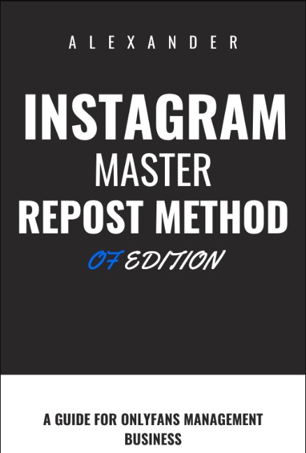 ONLYFANS INSTAGRAM MASTER REPOST [METHOD] (Premium) - courseupload